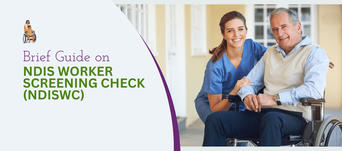 NDIS Worker Screening Check (NDISWC) - Brief Guide