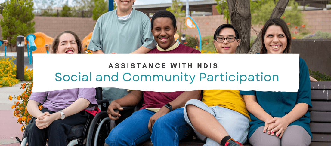 Assistance with NDIS Social and Community Participation